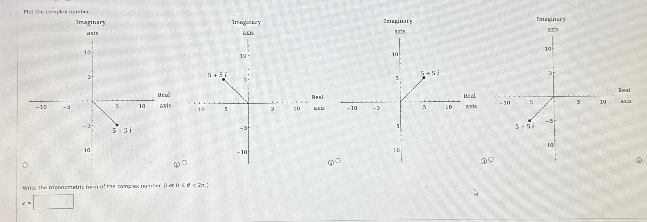 Solved Plot the complex number.(i) 0(1)Write the | Chegg.com