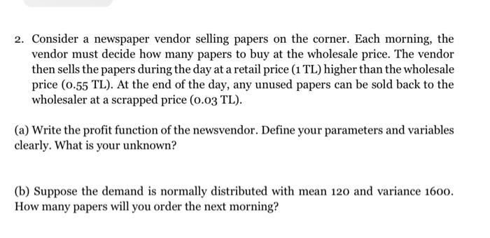 Solved 2. Consider a newspaper vendor selling papers on the | Chegg.com