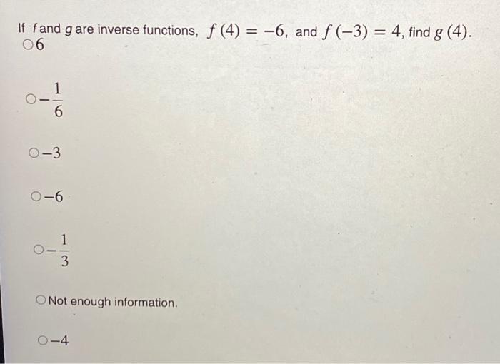 Solved If f and g are inverse functions, f(4)=−6, and | Chegg.com