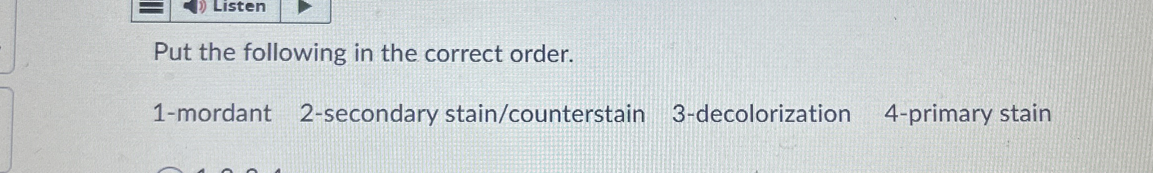Solved Put the following in the correct order.1-mordant | Chegg.com