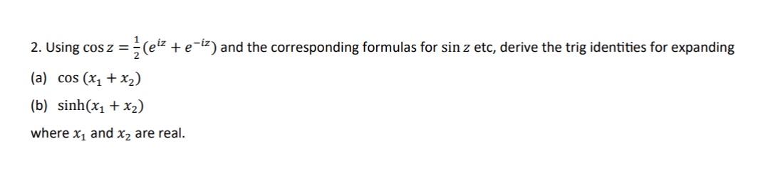 Solved Using cosz=12(eiz+e-iz) ﻿and the corresponding | Chegg.com