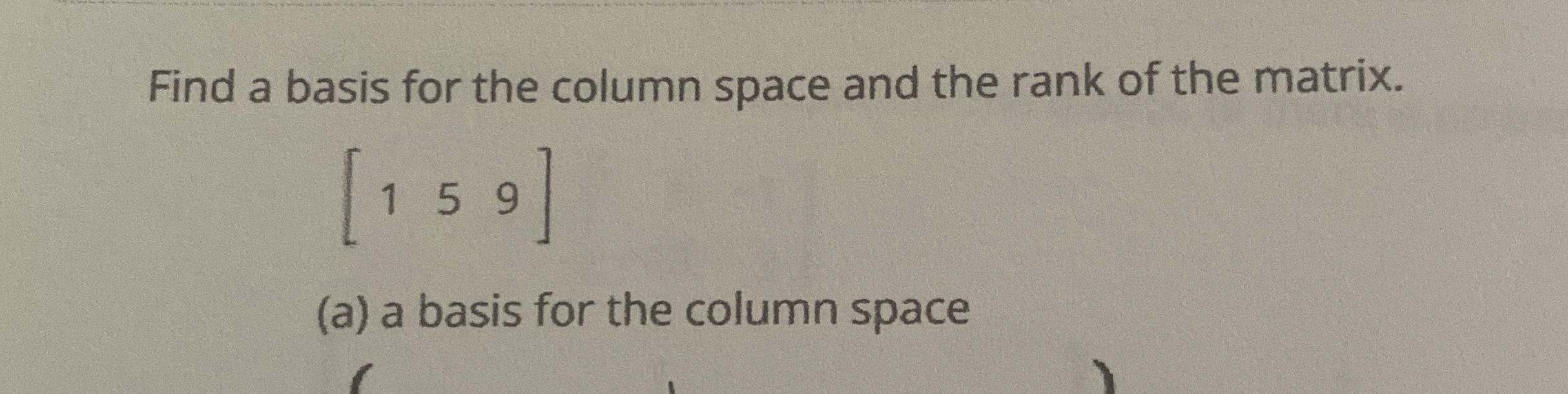 Solved Find a basis for the column space and the rank of the | Chegg.com