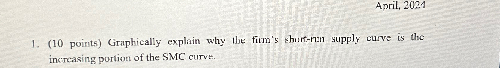 Solved April, 2024(10 ﻿points) ﻿Graphically explain why the | Chegg.com