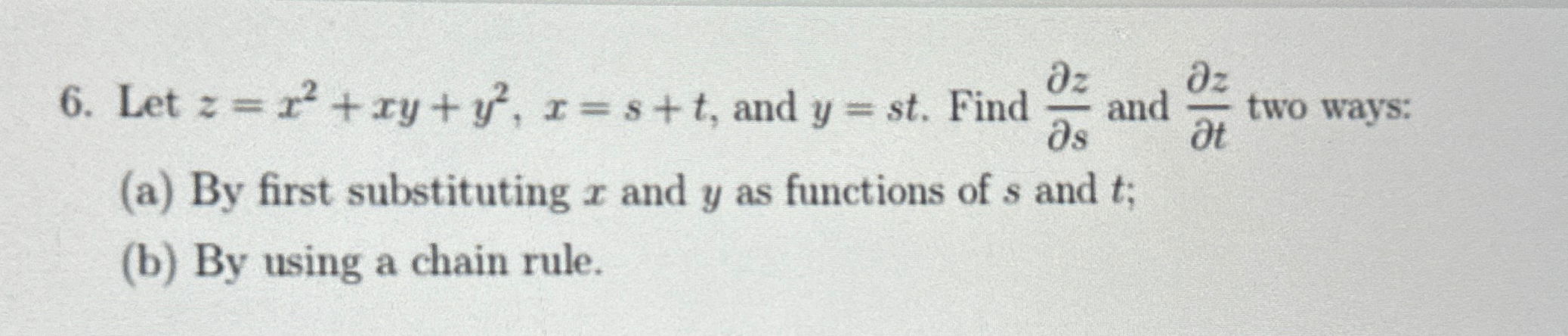 Solved Let z=x2+xy+y2,x=s+t, ﻿and y=st. ﻿Find delzdels ﻿and | Chegg.com