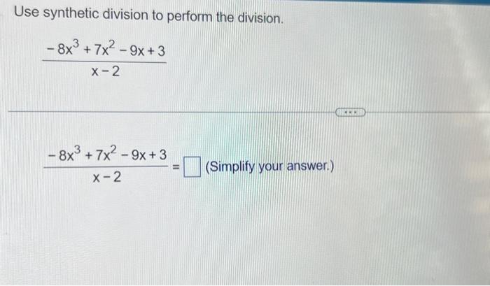 Solved Use synthetic division to perform the division. | Chegg.com