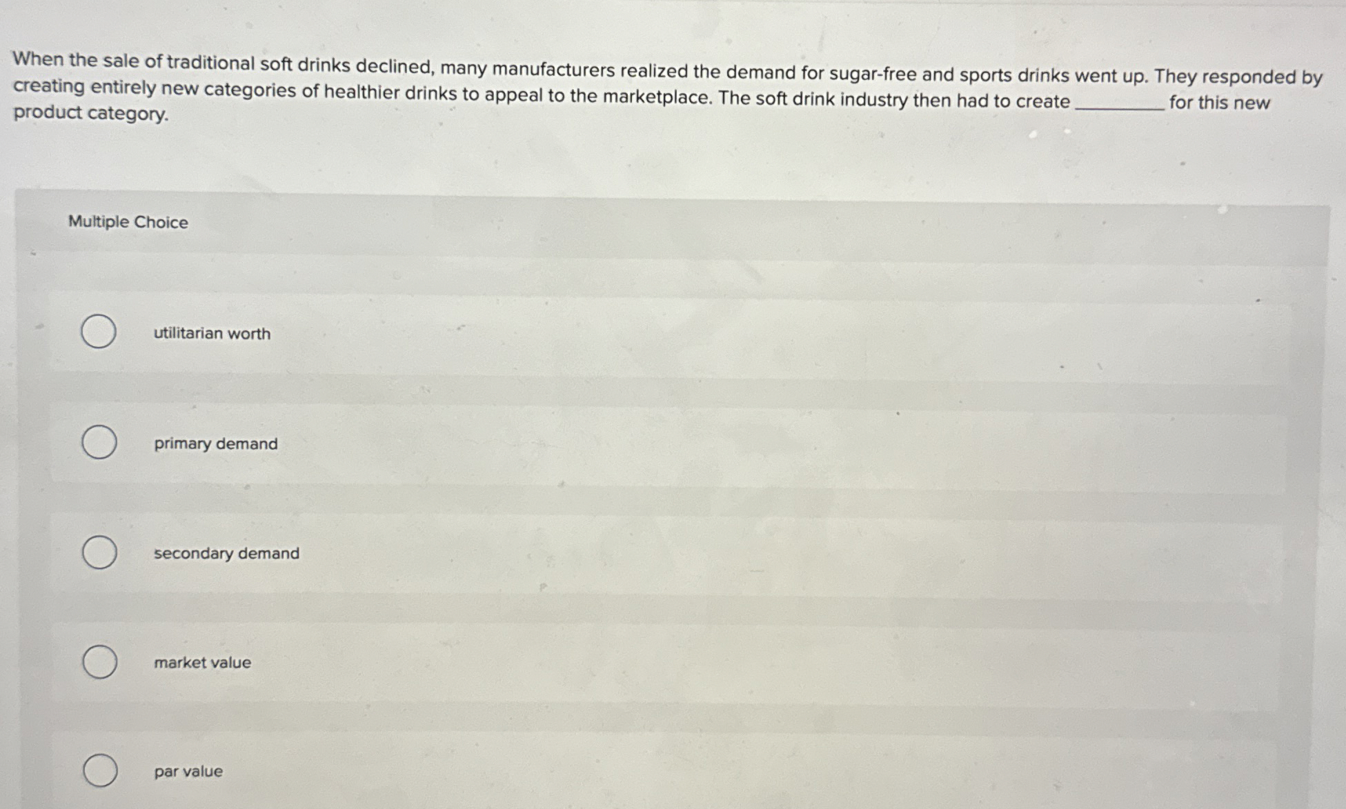 Solved When the sale of traditional soft drinks declined, | Chegg.com