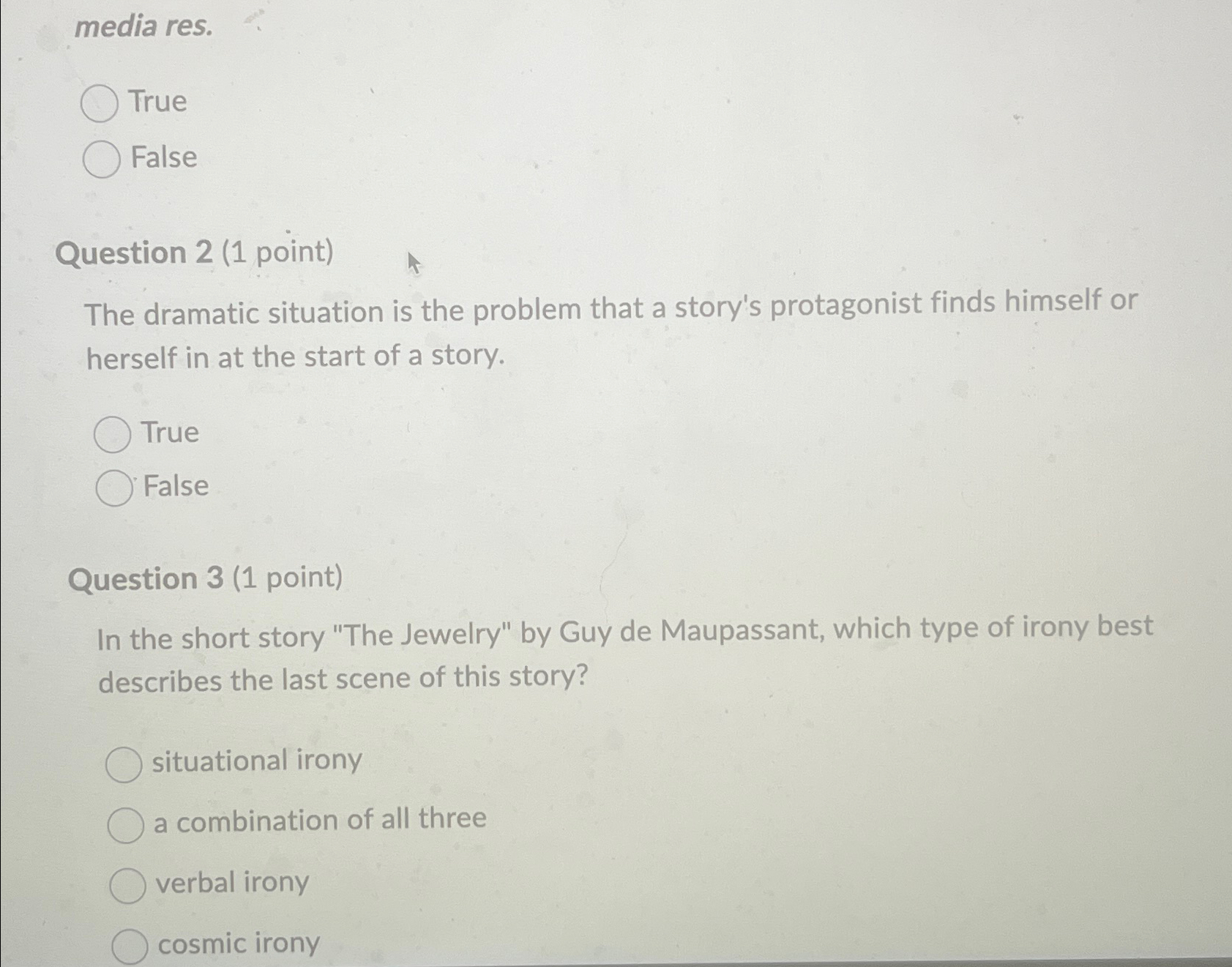 Solved media res.TrueFalseQuestion 2 (1 ﻿point)The dramatic | Chegg.com