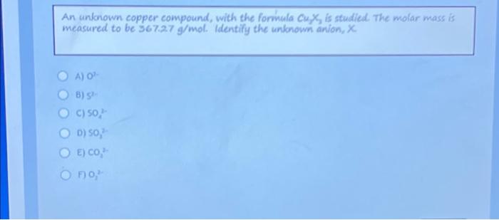 Solved An unknown copper compound, with the formula CuX, is | Chegg.com