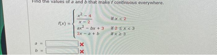 Solved Find the values of a and b that make f continuous | Chegg.com