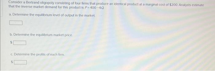 Solved Consider a Bertrand oligopoly consisting of four | Chegg.com