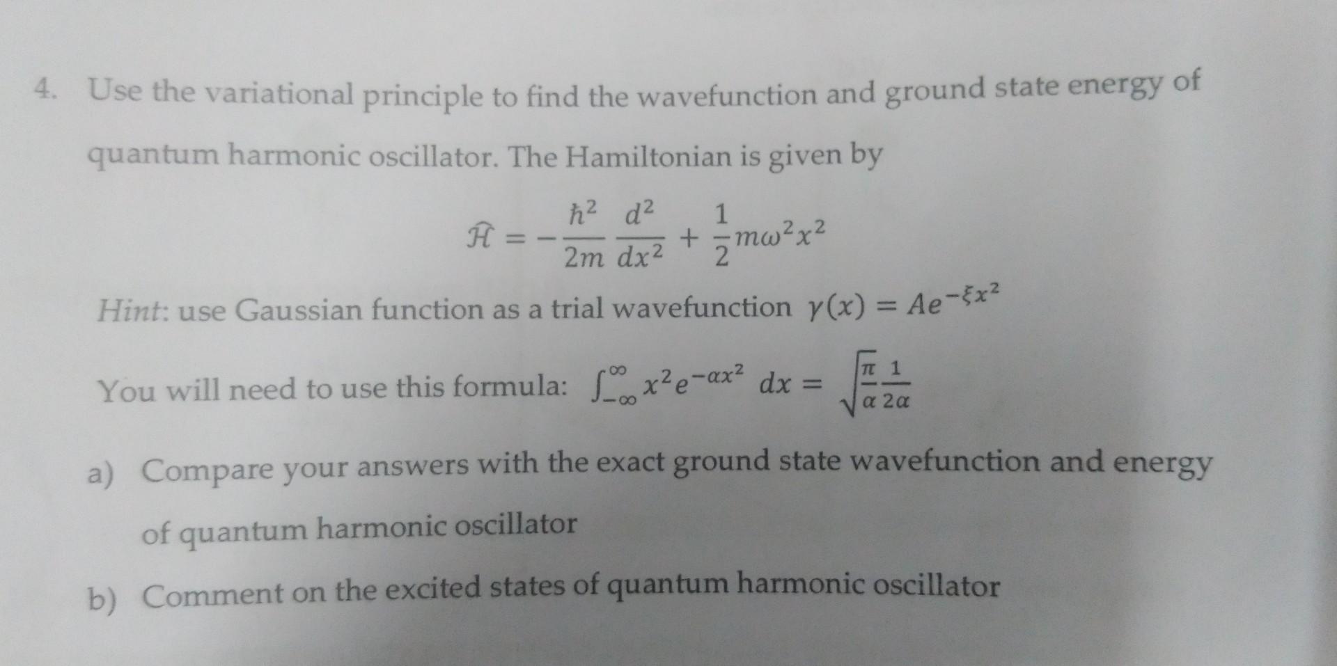 Solved Use The Variational Principle To Find The
