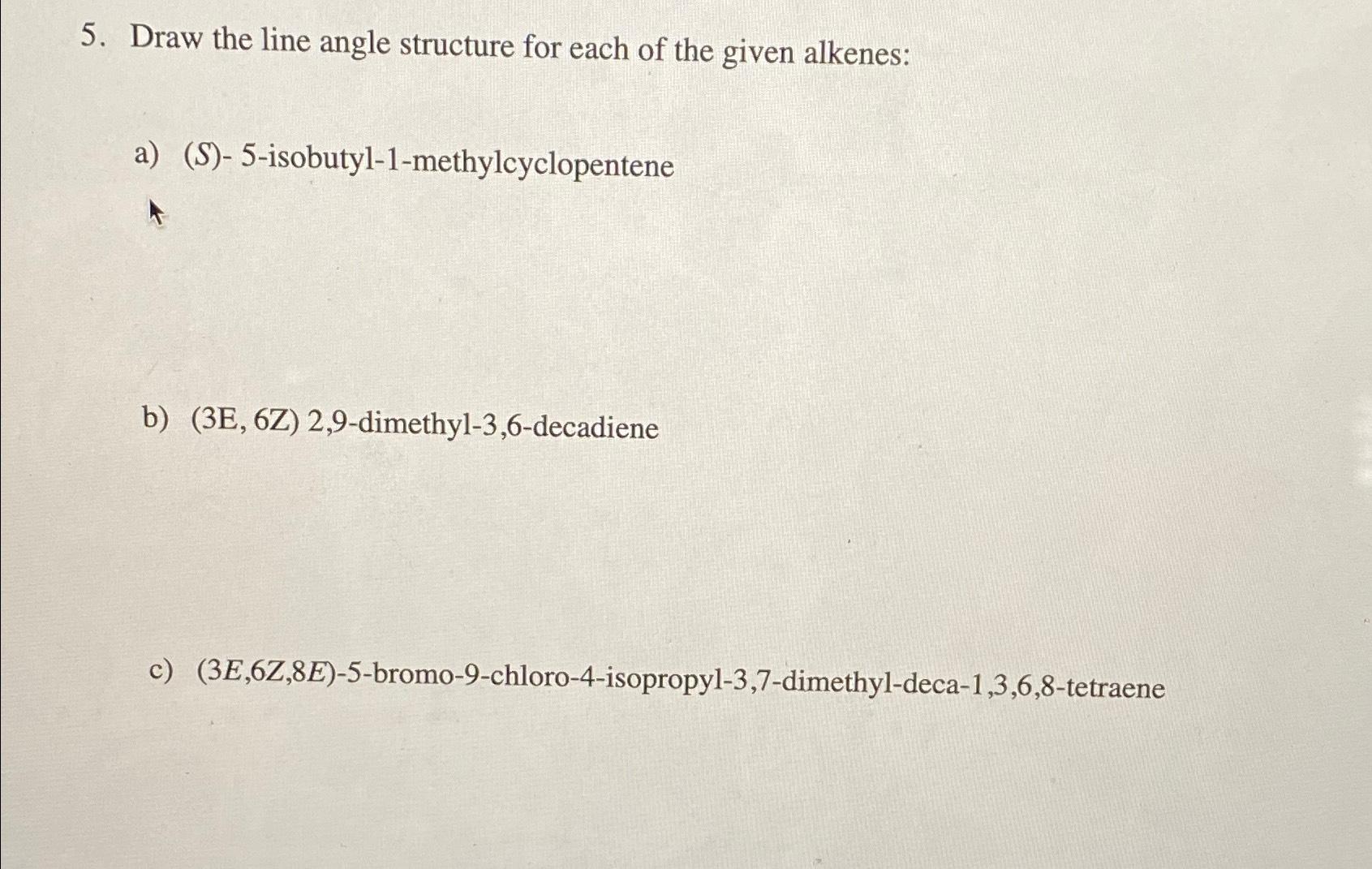 Solved Draw the line angle structure for each of the given | Chegg.com