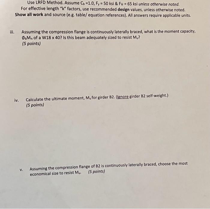 Solved Use LRFD Method. Assume Cb=1.0,Fy=50ksi&Fu=65ksi | Chegg.com
