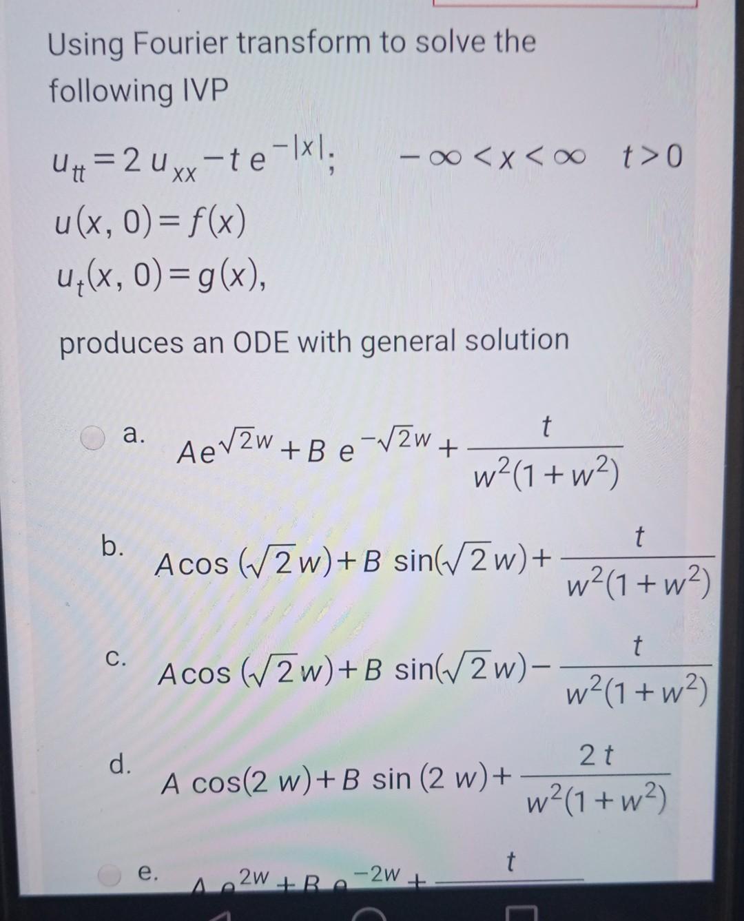 Solved Using Fourier transform to solve the following IVP. - | Chegg.com