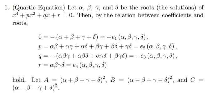 Solved 1. (Quartic Equation) Let α,β,γ, and δ be the roots | Chegg.com