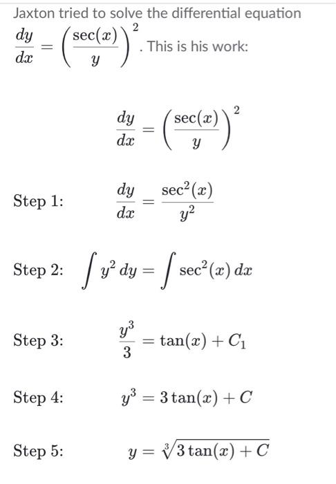 Solved Jaxton tried to solve the differential equation 2 dy | Chegg.com