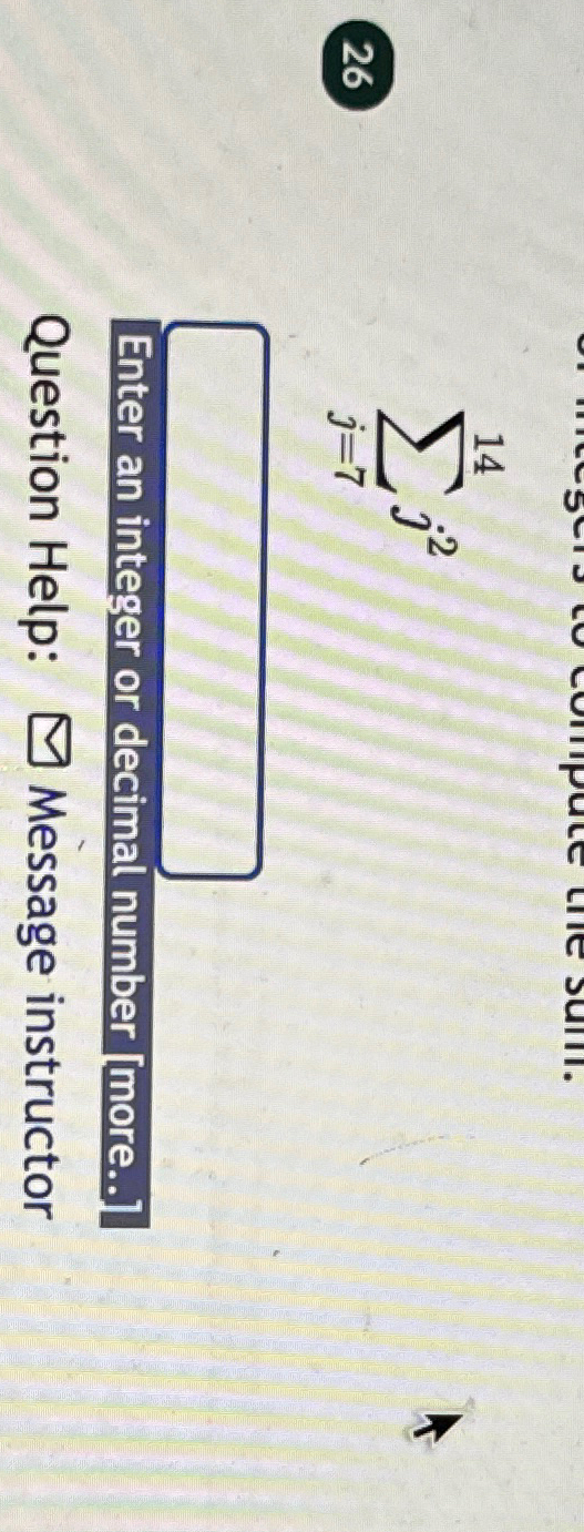 Solved 26∑j=714j2Enter an integer or decimal number | Chegg.com