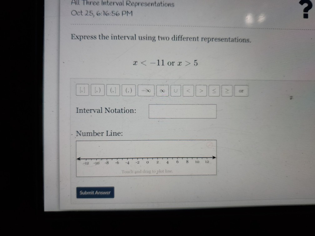 Solved All Three Interval Representations Oct 25, 6:16:56 PM | Chegg.com