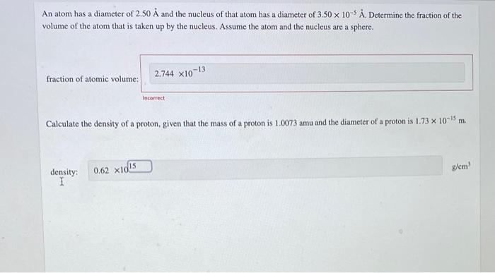 Solved An atom has a diameter of 2.50 Å and the nucleus of | Chegg.com