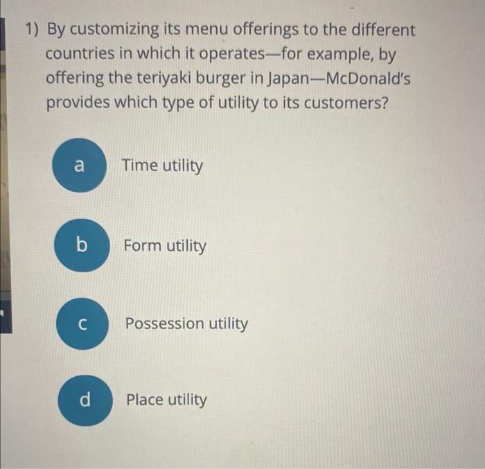 Solved 1) By customizing its menu offerings to the different | Chegg.com
