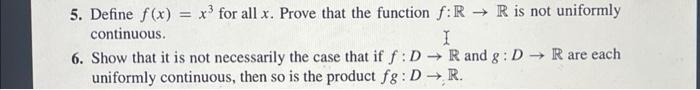 Solved 5. Define f(x)=x3 for all x. Prove that the function | Chegg.com