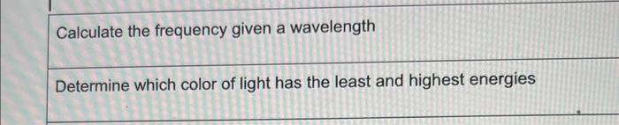 Solved Calculate the frequency given a wavelength Determine | Chegg.com