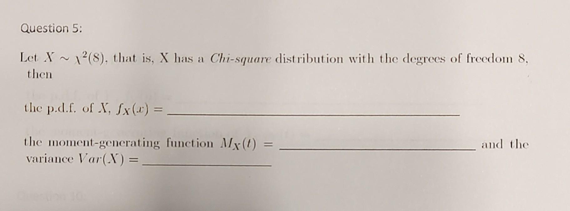 Solved Let X∼λ2(8), that is, X has a Chi-square distribution | Chegg.com