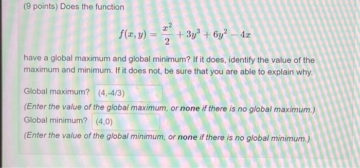 Solved ( 9 points) Does the function f(x,y)=2x2+3y3+6y2−4x | Chegg.com