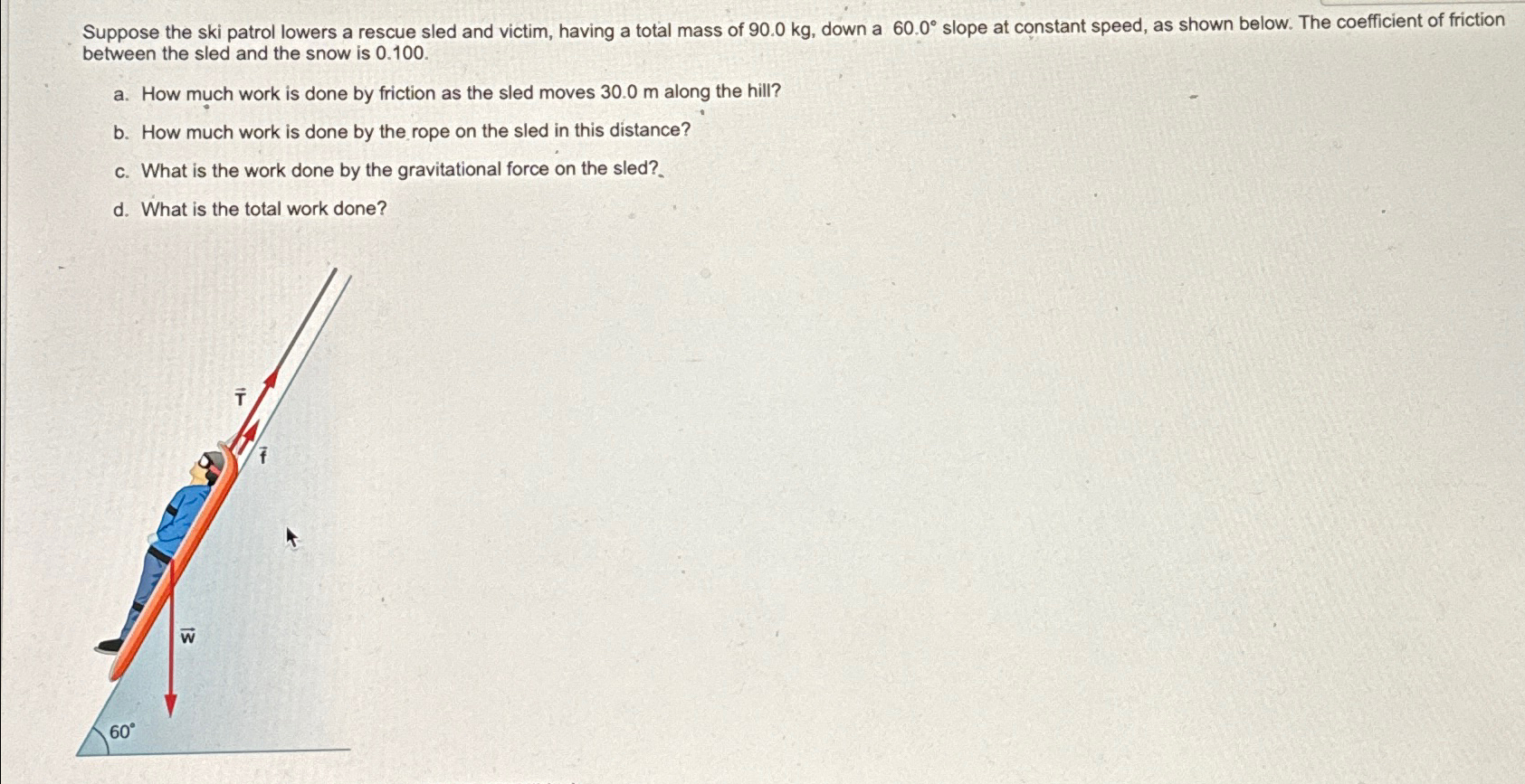 Solved Suppose the ski patrol lowers a rescue sled and | Chegg.com