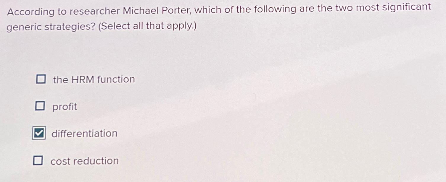 Solved According to researcher Michael Porter, which of the | Chegg.com