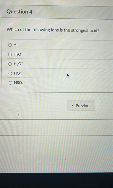 Solved Question 4Which of the following ions is the | Chegg.com