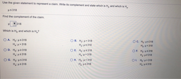 Solved Use The Given Statement To Represent A Claim Write 