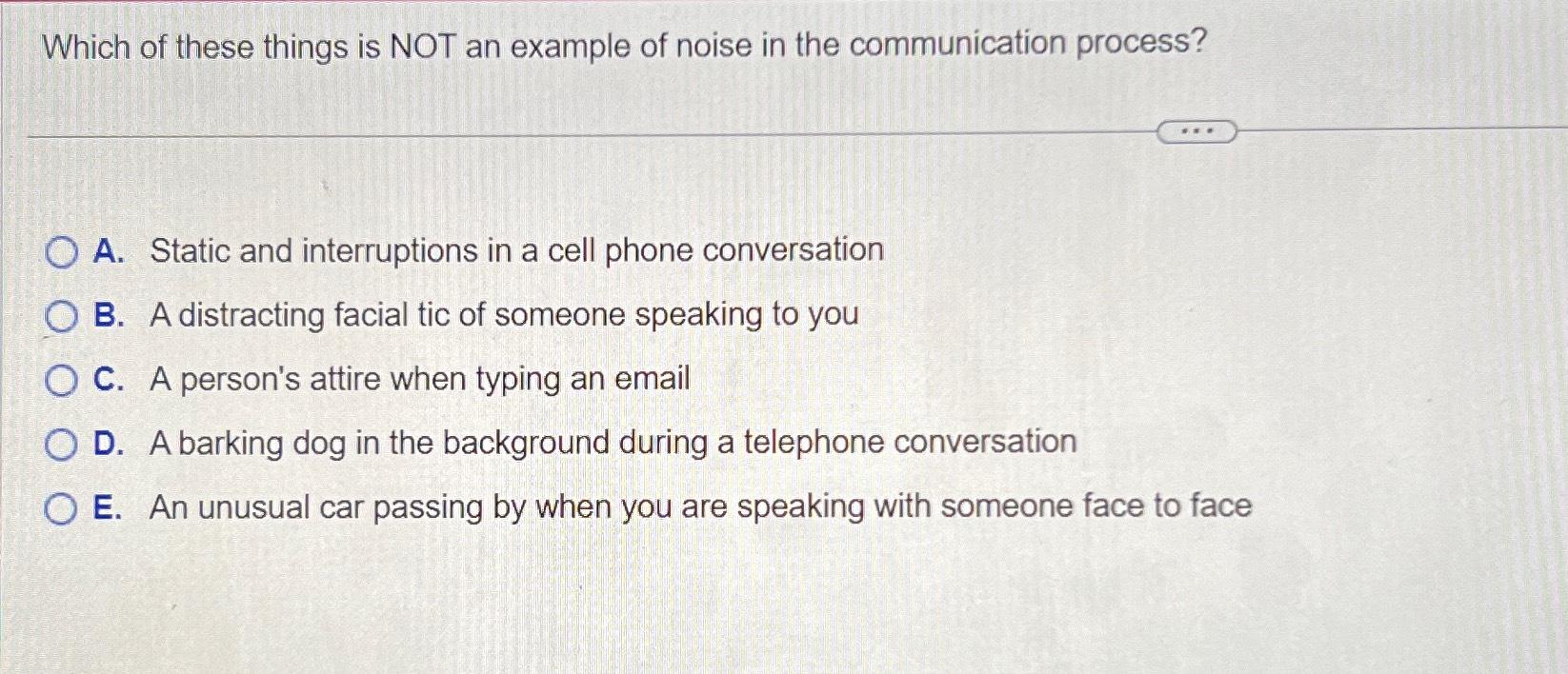 Solved Which of these things is NOT an example of noise in | Chegg.com