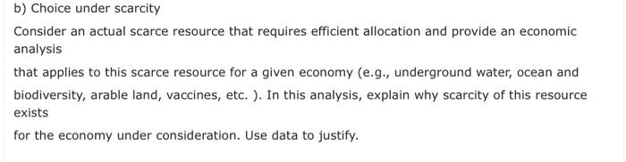 Solved b) Choice under scarcity Consider an actual scarce | Chegg.com