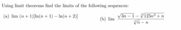 Solved Using limit theorems find the limits of the following | Chegg.com