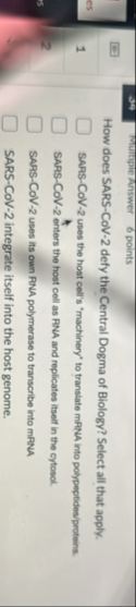 Solved 34Multiple Answer6 ﻿pointsHow does SARS-CoV-2 ﻿defy | Chegg.com