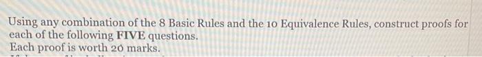 Solved Using any combination of the 8 Basic Rules and the 10 | Chegg.com