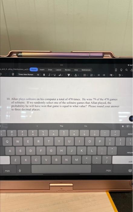 Solved 10. Allan plays solitaire on his computer a total of | Chegg.com