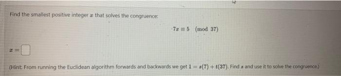 Solved Find the smallest positive integer x that solves the | Chegg.com