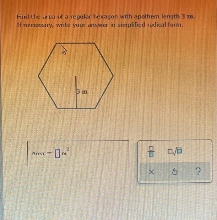 Solved Find the area of a regular hexagon with apothem | Chegg.com