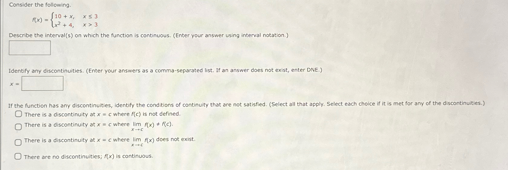 Solved Consider the following.f(x)={10+x,x≤3x2+4,x>3Describe | Chegg.com
