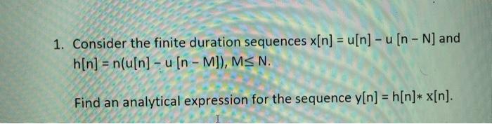 Solved 1. Consider the finite duration sequences | Chegg.com