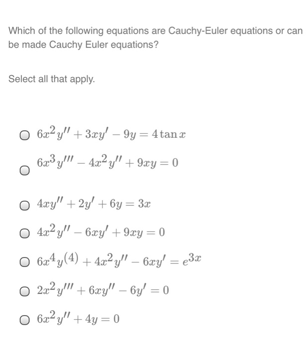 Solved Which of the following equations are Cauchy-Euler | Chegg.com