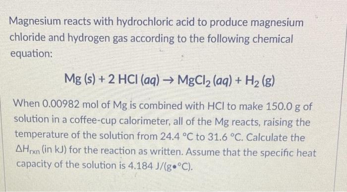 Solved Magnesium reacts with hydrochloric acid to produce | Chegg.com