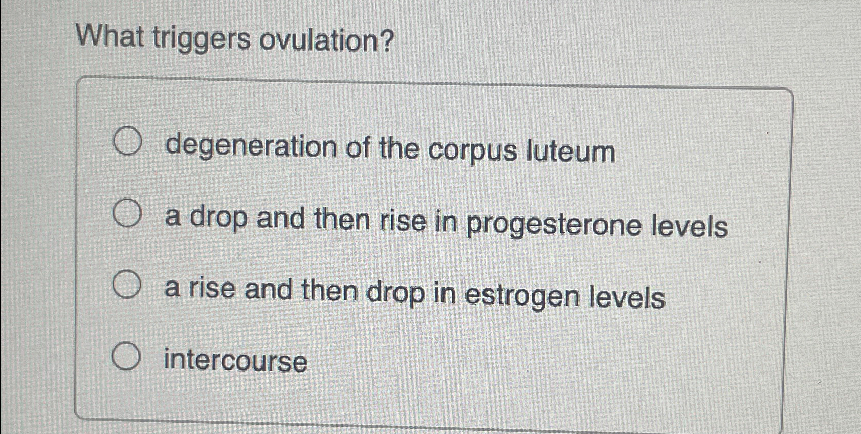 Solved What triggers ovulation?degeneration of the corpus | Chegg.com