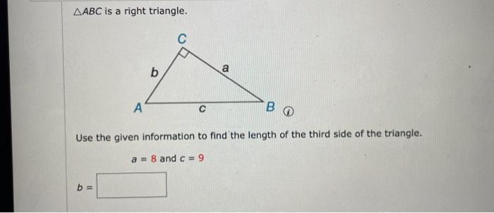 Solved AABC is a right triangle. b = b A BO Use the given | Chegg.com