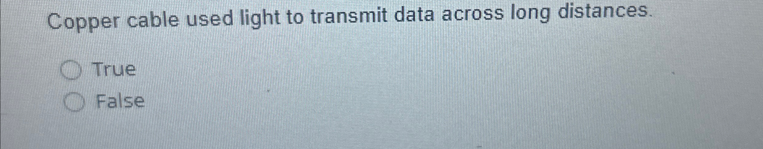 Solved Copper cable used light to transmit data across long | Chegg.com