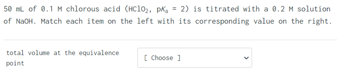 Solved 50mL ﻿of 0.1M ﻿chlorous acid (HClO2,pKa=2) ﻿is | Chegg.com