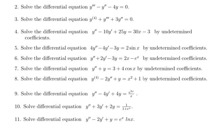 2. Solve the differential equation y" - y" - 4y = 0. | Chegg.com