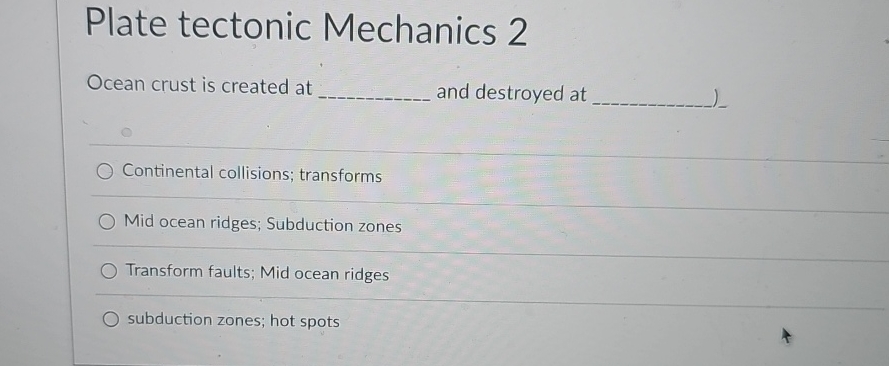 Solved Plate tectonic Mechanics 2Ocean crust is created at | Chegg.com